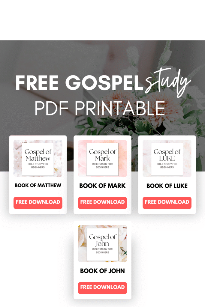 4 Gospels Bible Study Free Printable PDF (Chapter by Chapter)